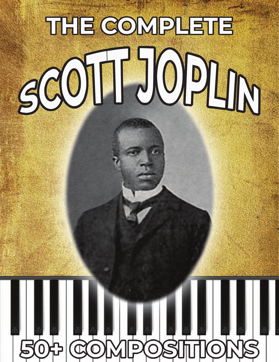 Scott Joplin - Complete Scott Joplin Collection [50+ SONGS] Sheets