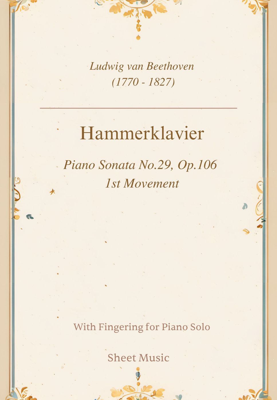 Ludwig van Beethoven - Piano Sonata No.29, Op.106, “Hammerklavier” 1st ...