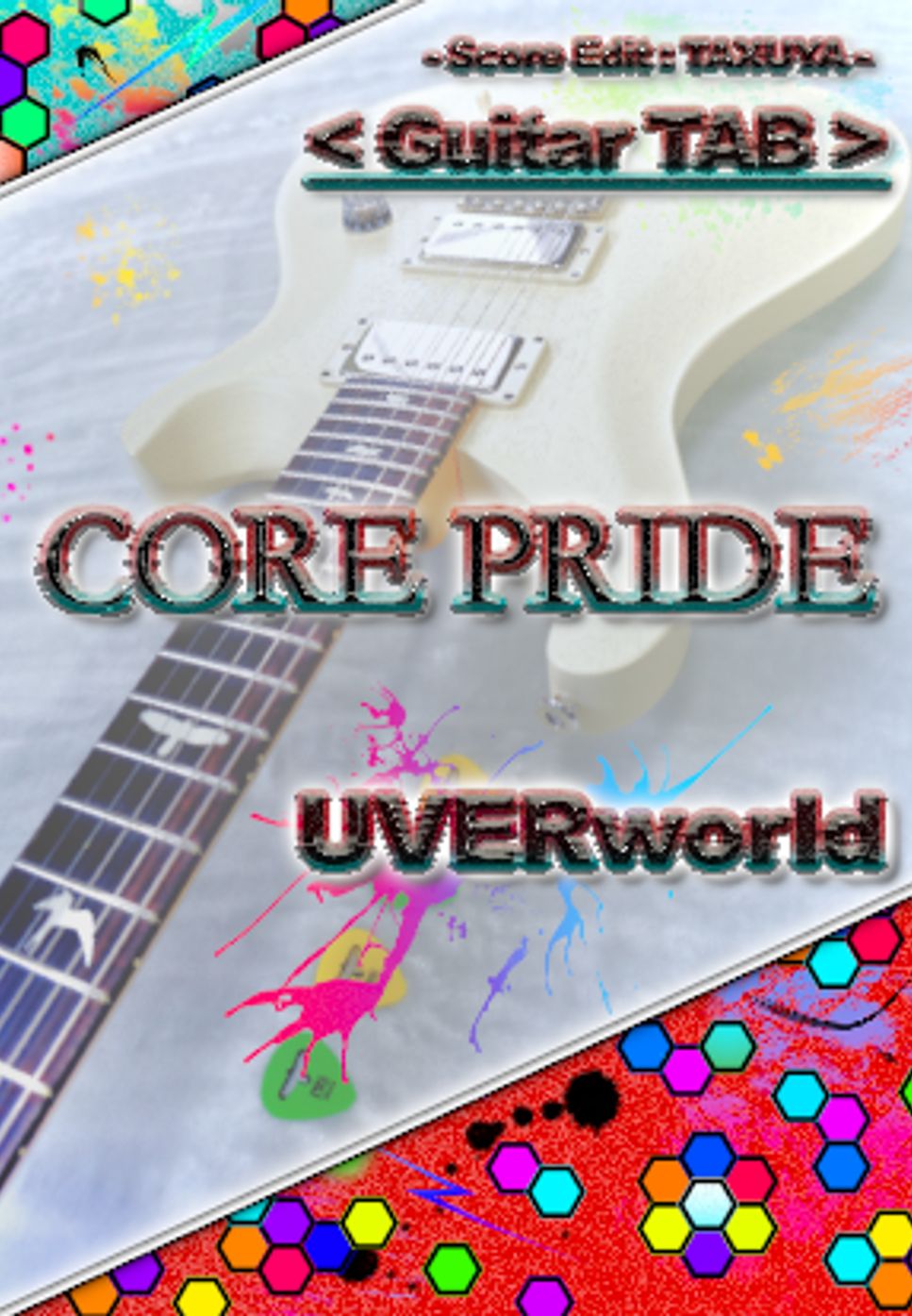 UVERworld - CORE PRIDE (ギター TAB譜) 楽譜 by TAXUYA