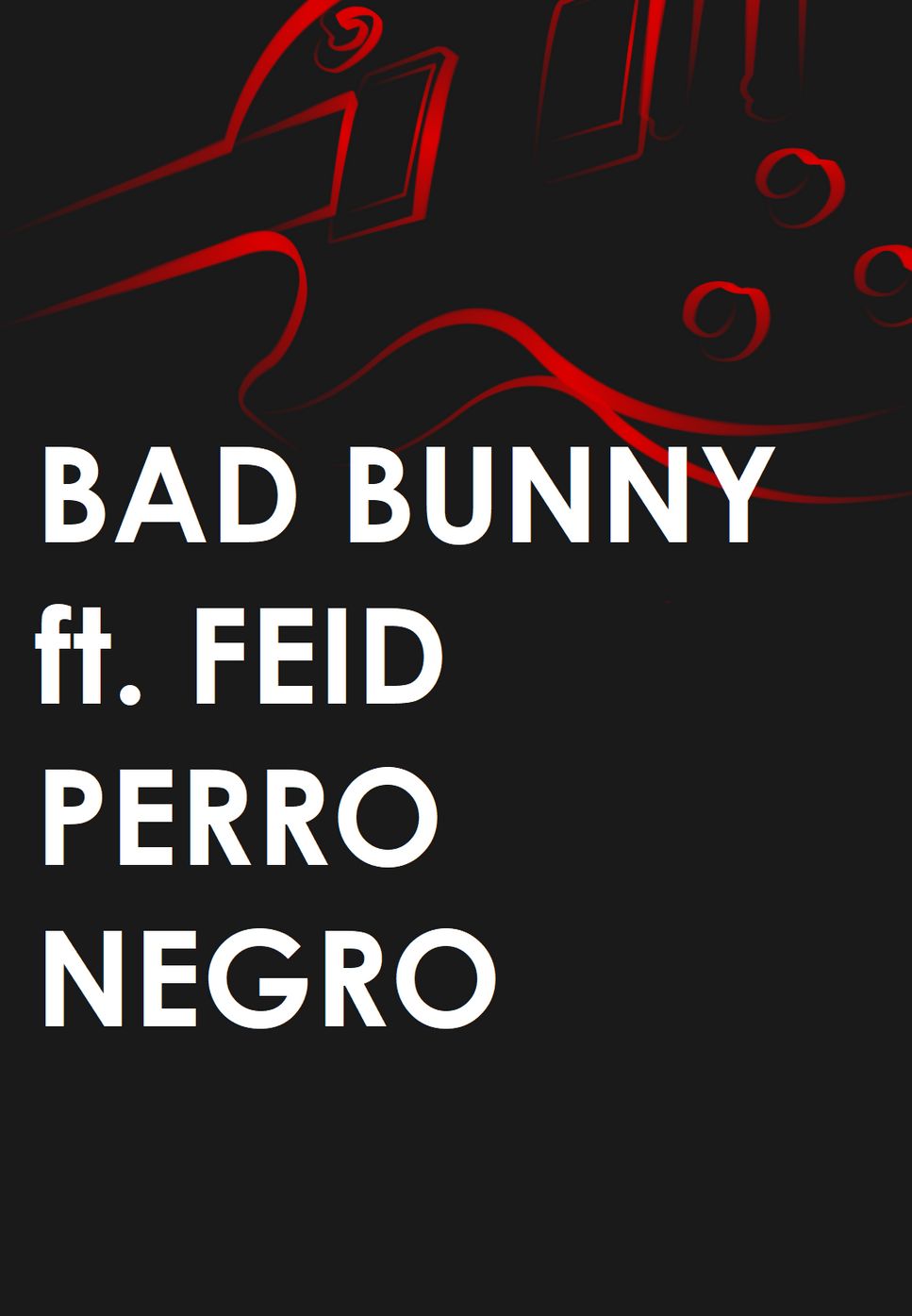 BAD BUNNY ft. FEID - PERRO NEGRO 악보 by Mario Serrato