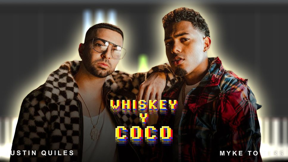 Justin Quiles, Myke Towers - Whiskey y Coco Sheet