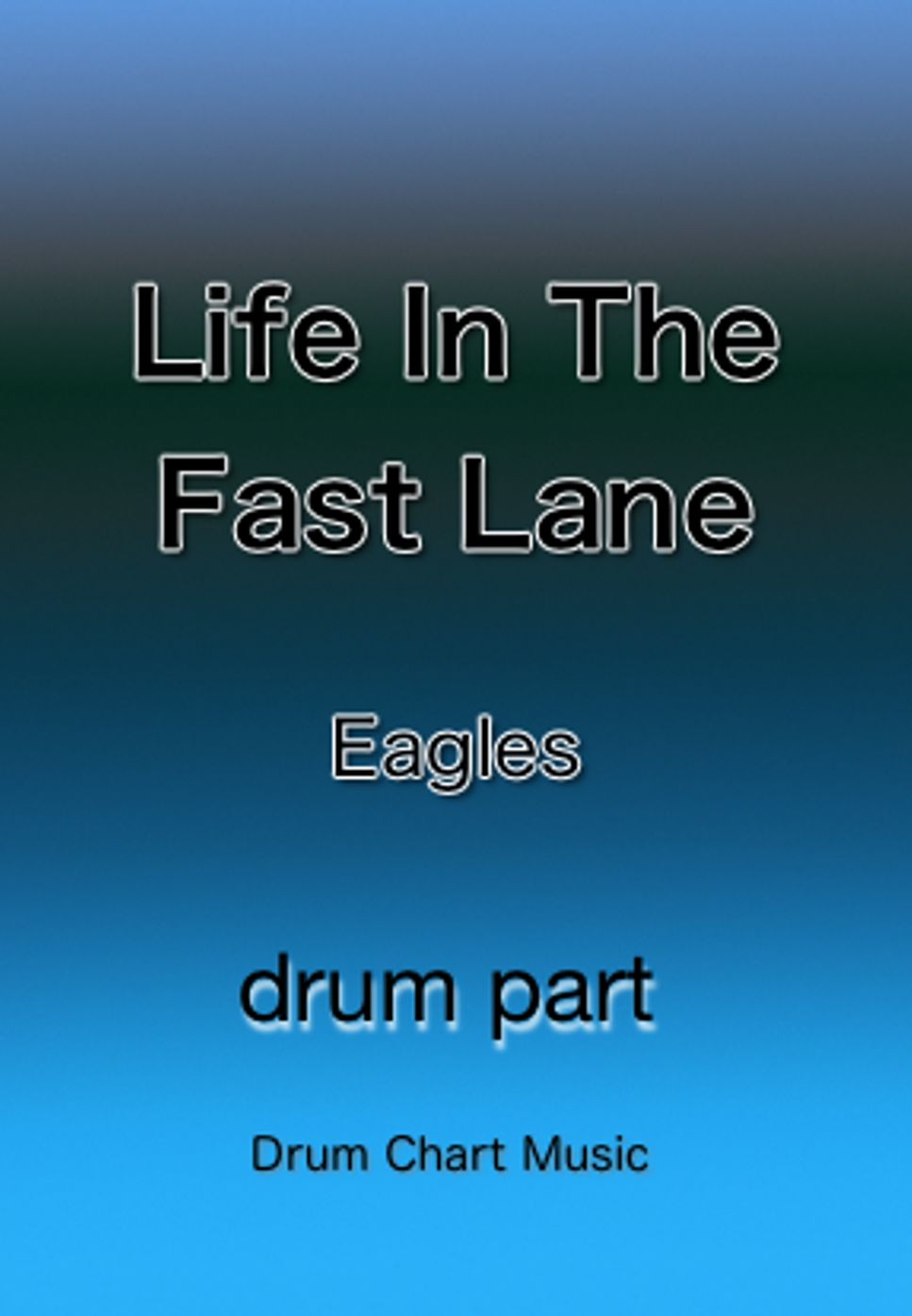 Eagles - Life In The Fast Lane (完コピ譜、簡単Ver譜、2セット) Sheets by Drum Chart ...