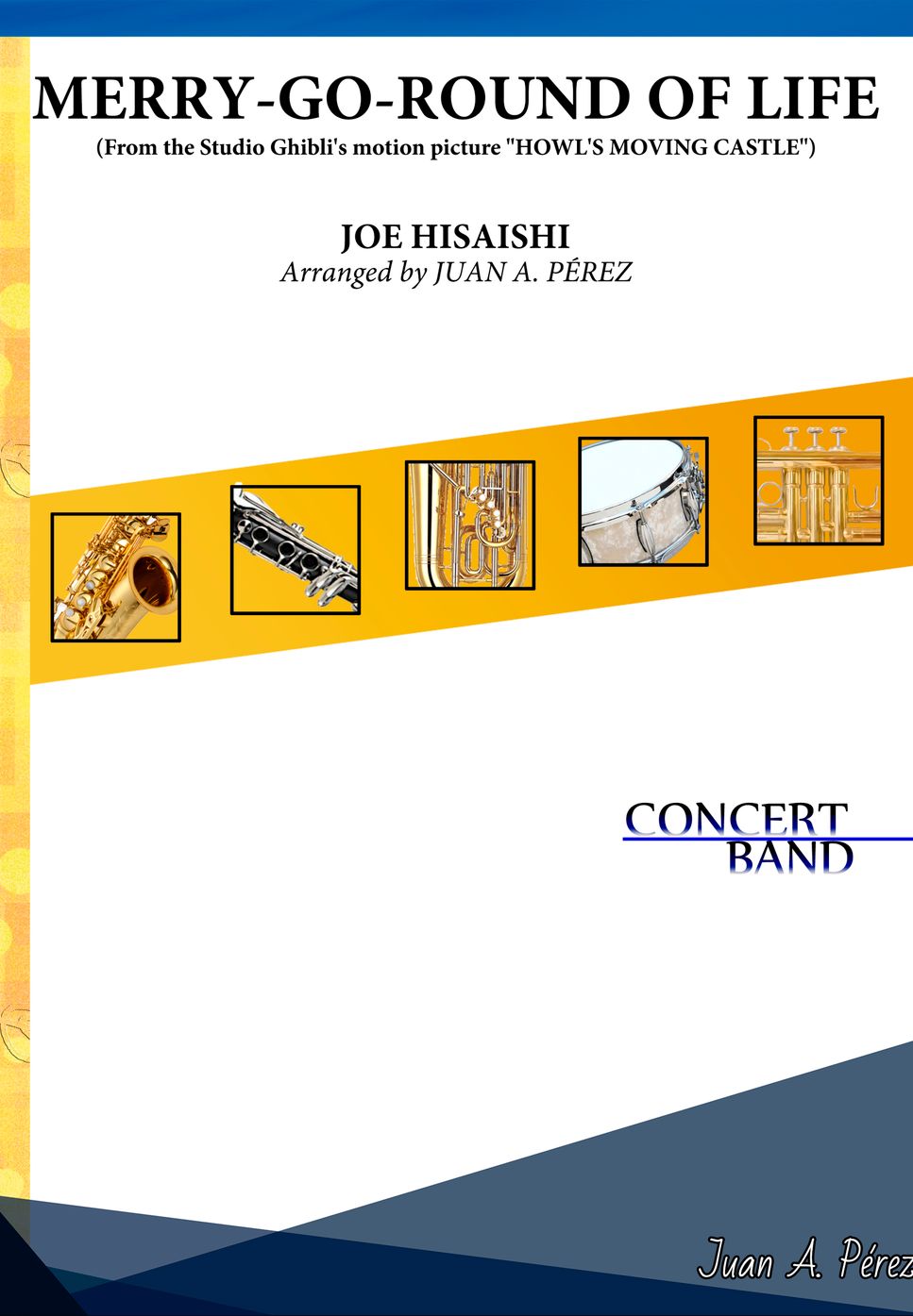 Joe Hisaishi - Merry-Go-Round of Life (Concert Band) 악보 by Juan A. Pérez