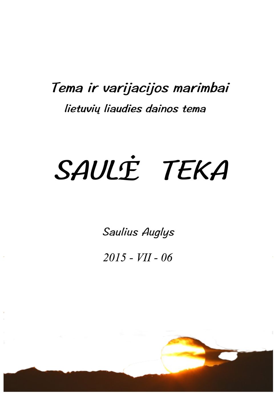 Saulius Auglys - Saule teka (Theme and variations for solo marimba) Sheets