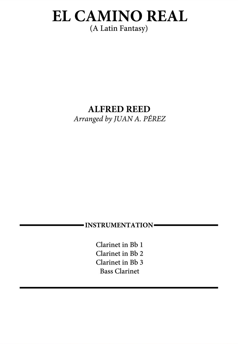 Alfred Reed - El Camino Real (Clarinet Quartet) Sheets by Juan A. Pérez