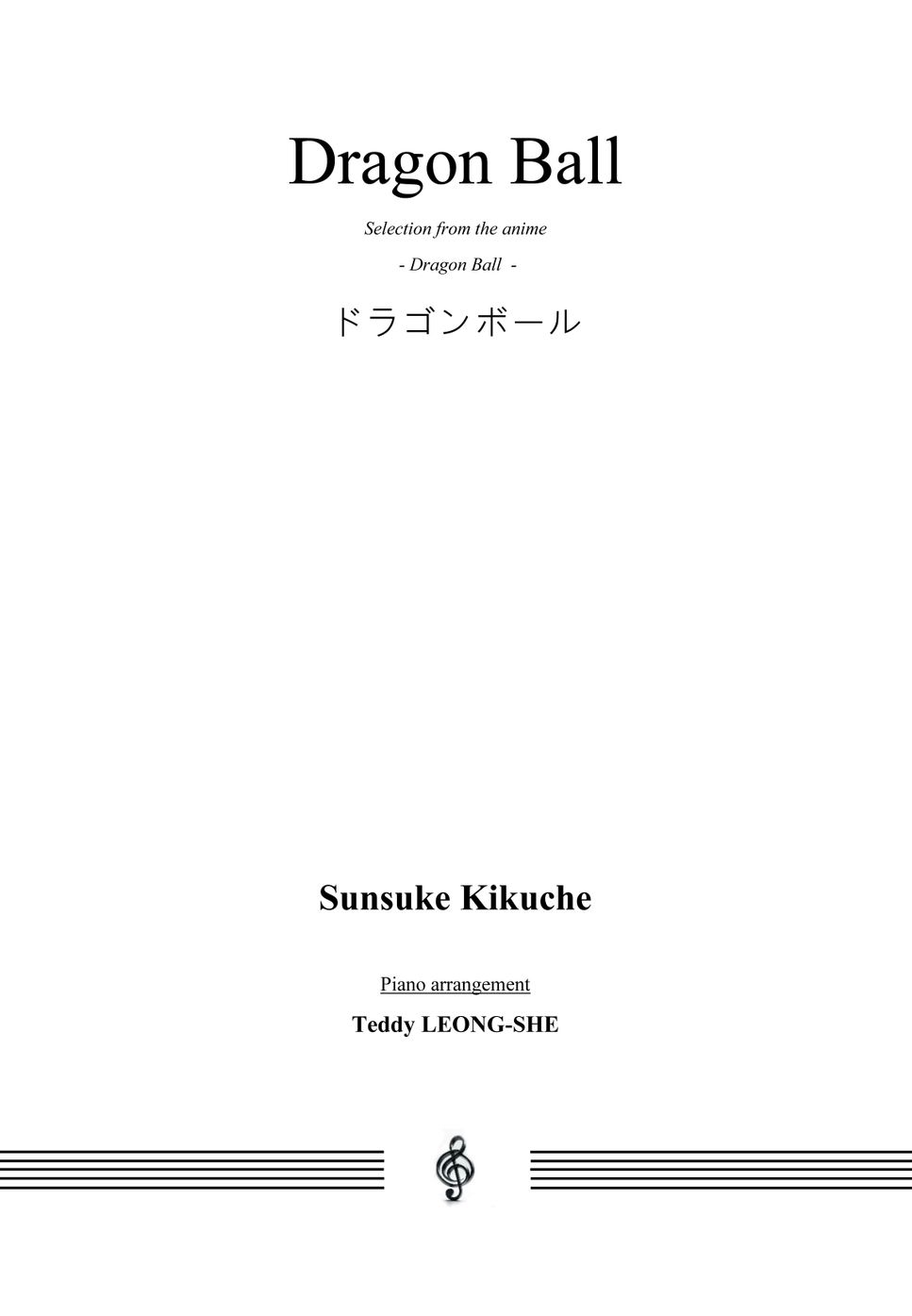 Shunsuke Kikuchi - Dragon Ball - ドラゴンボール 樂譜 by Teddy LEONG-SHE