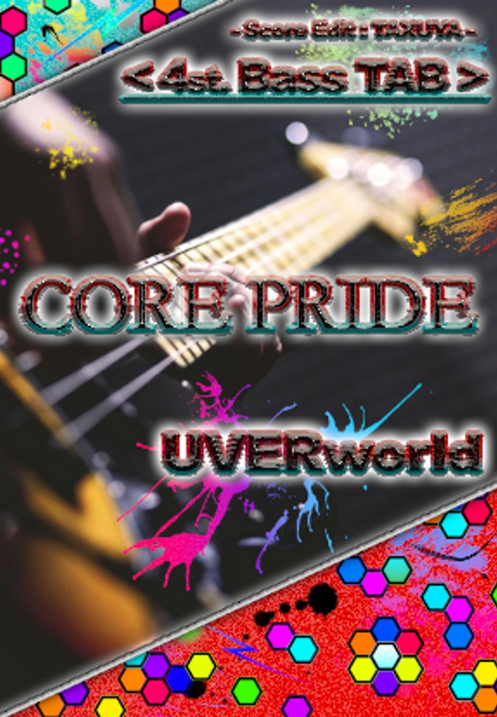 UVERworld - CORE PRIDE (4st. Bass TAB) 악보 by TAXUYA