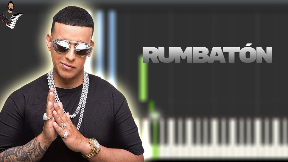 Daddy Yankee - Rumbatón Piano Sheet PDF | CesarFullHDMusic | mymusic5