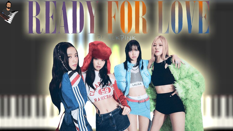BLACKPINK - Ready For Love Sheet
