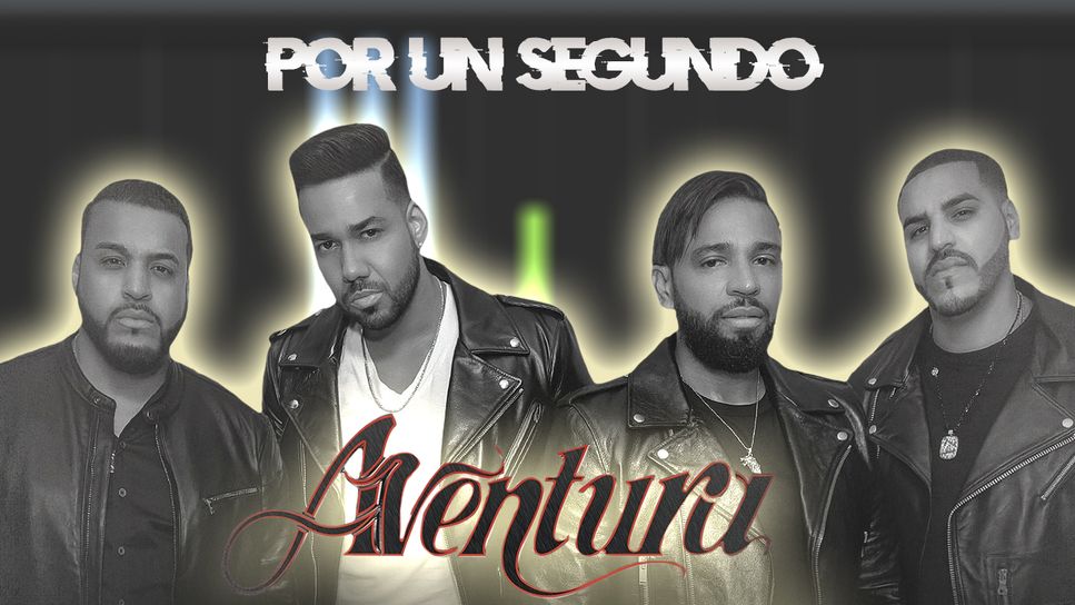 Aventura - Por Un Segundo Sheet