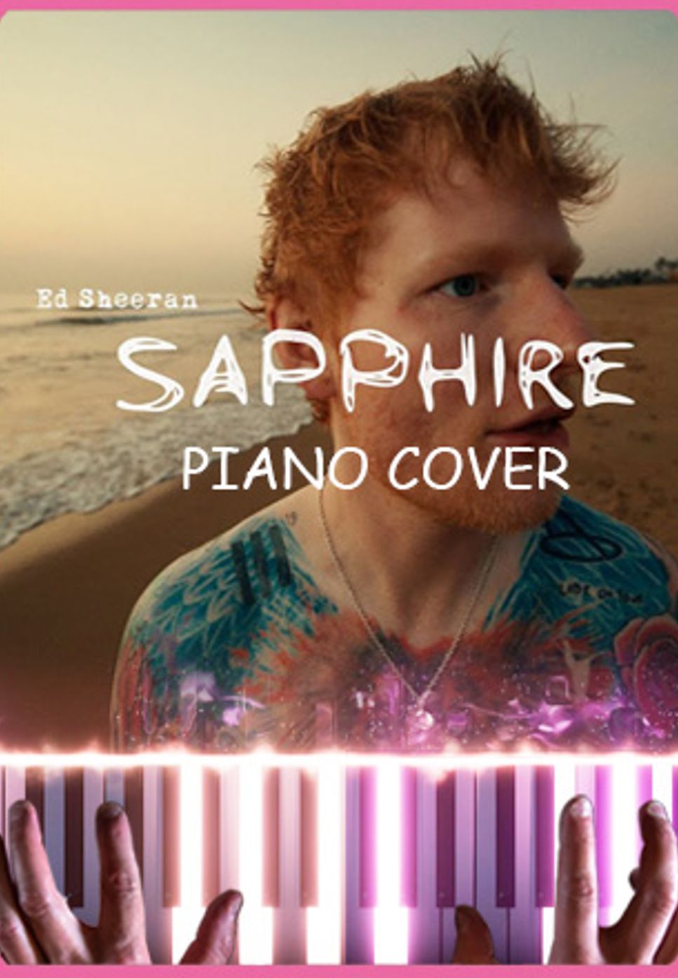 Ed Sheeran - Sapphire Sheet Music by Capybara Piano