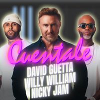 David Guetta & Willy William & Nicky Jam - Cuentale