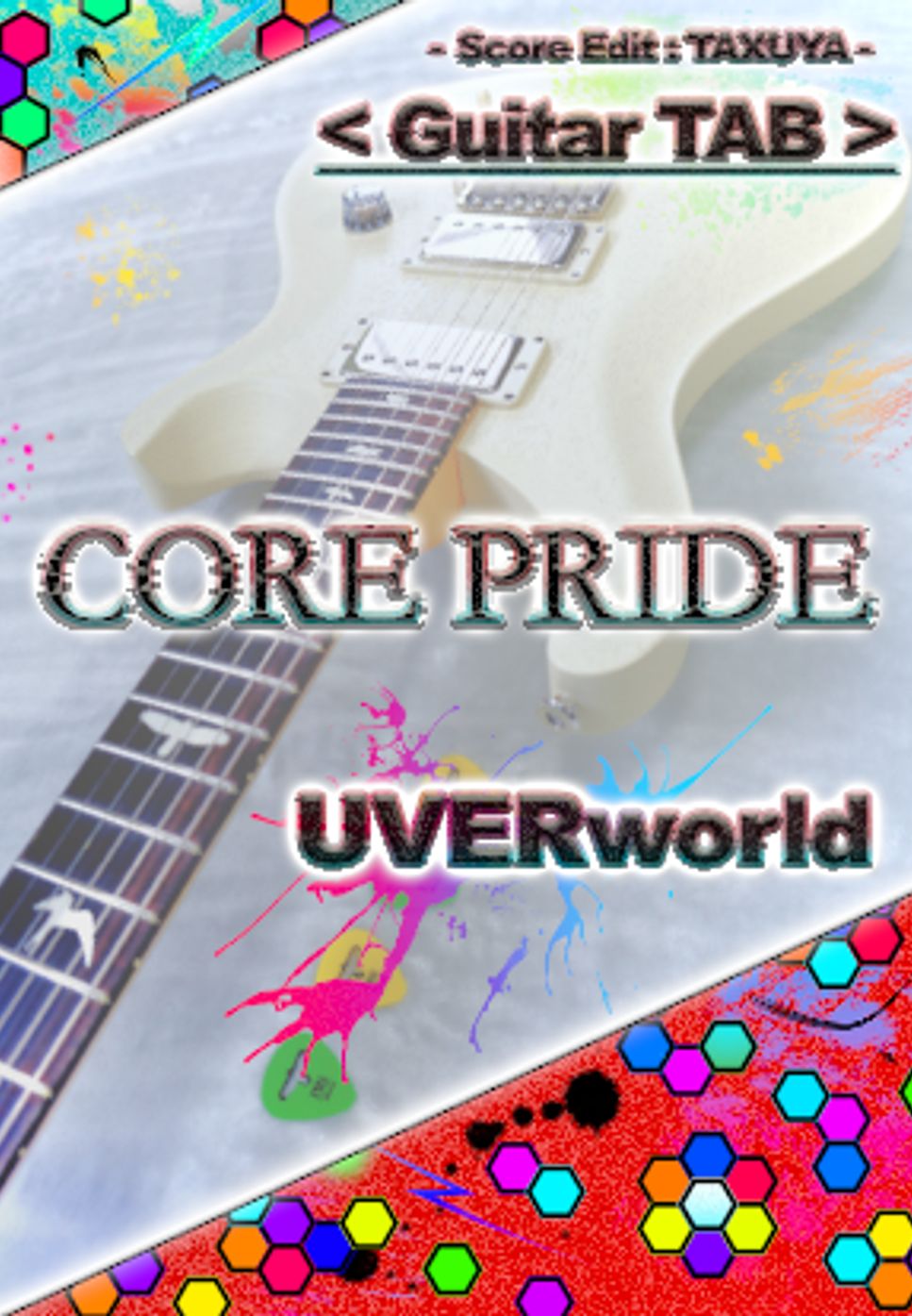 UVERworld - CORE PRIDE (Guitar TABS) Sheets by TAXUYA
